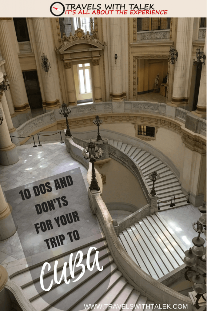 TEN DO'S AND DON’TS FOR YOUR TRIP TO CUBA.