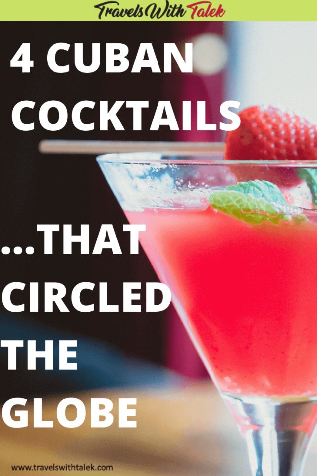 FOUR CUBAN COCKTAILS THAT CIRCLED THE GLOBE