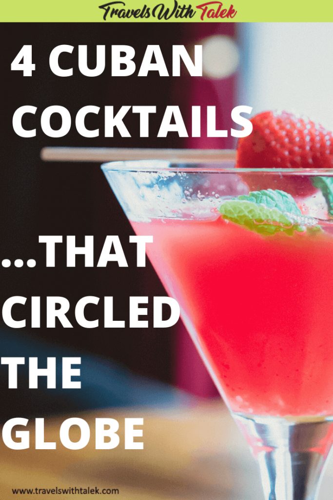 FOUR CUBAN COCKTAILS THAT CIRCLED THE GLOBE