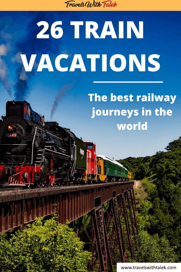 Train vacations: 26 great scenic railway journeys