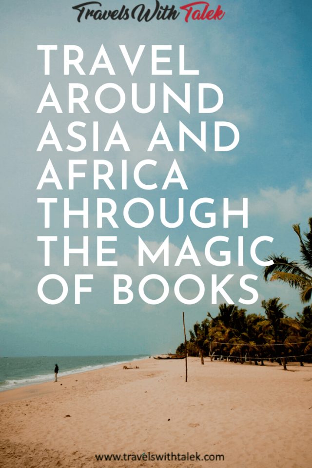 Travel Around Asia and Africa Through the Magic of Books