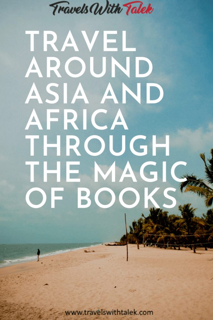 TRAVEL AROUND ASIA AND AFRICA THROUGH THE MAGIC OF BOOKS