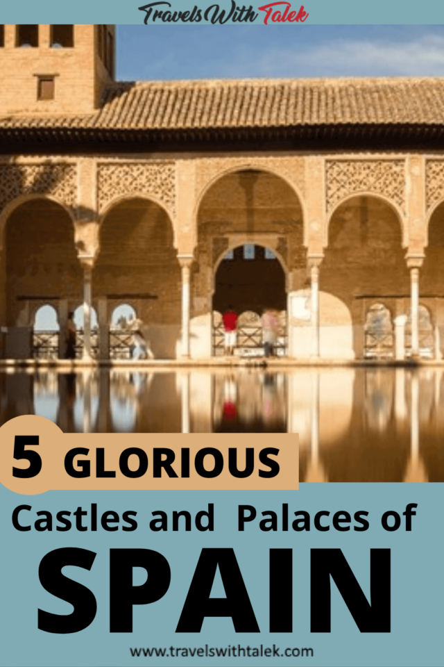 5 Intriguing Historical Castles in Spain - Travels with Talek