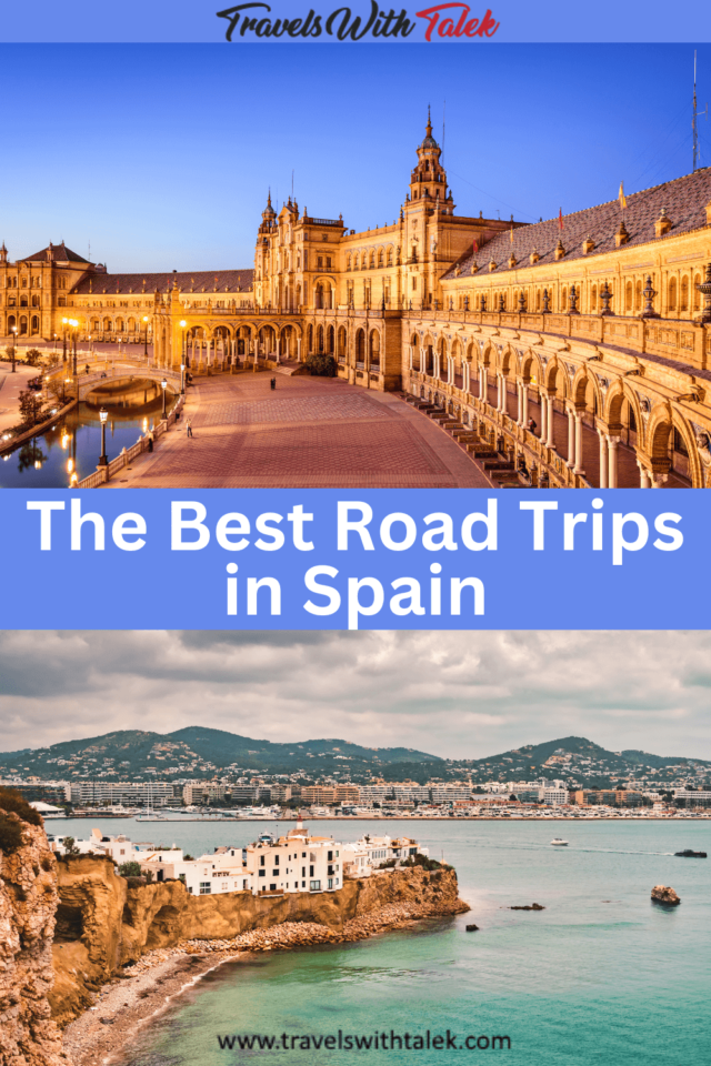 The Best Road Trips in Spain: the Ultimate Spanish Adventure - Travels ...