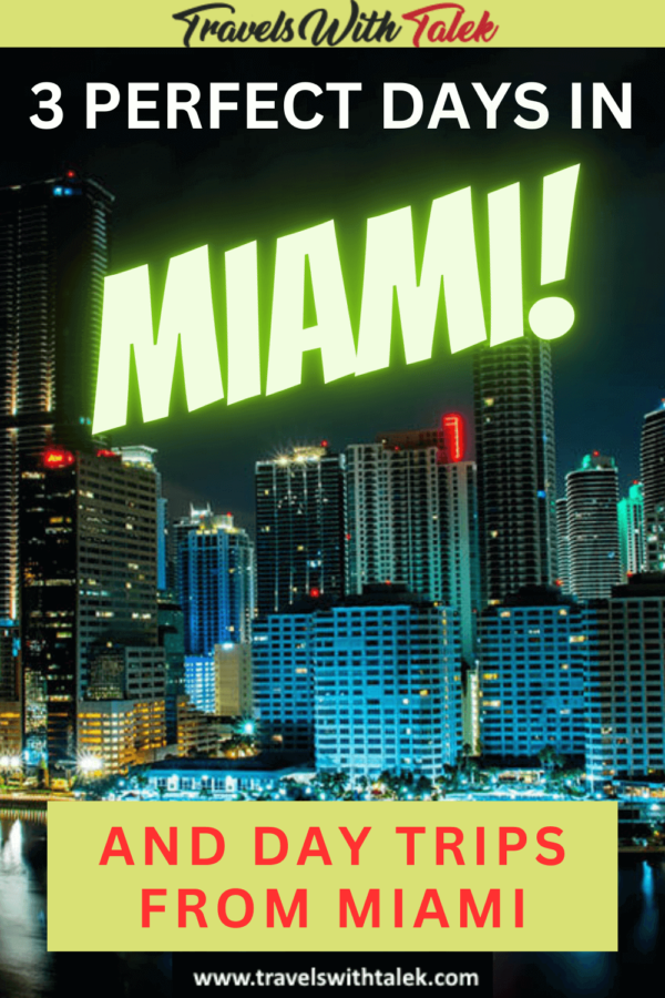 Three Days in Miami (and day trips from Miami) - Travels with Talek