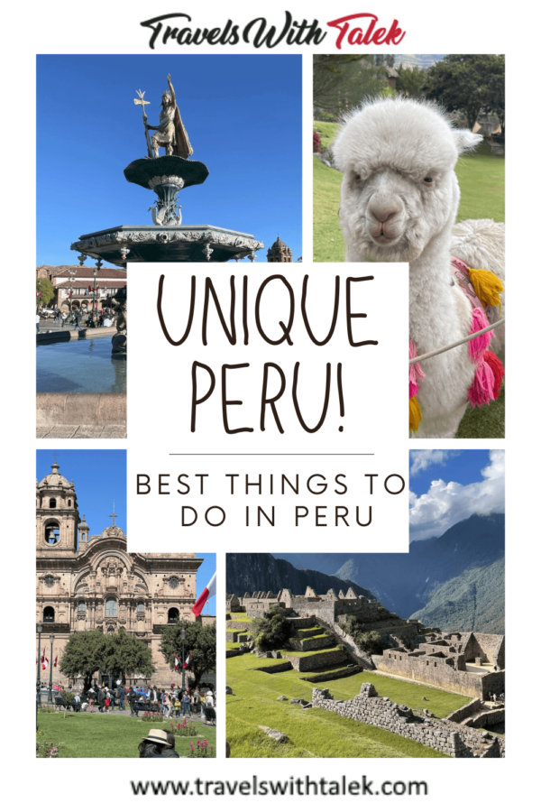 Unique Peru: the Most Interesting Things in Peru - Travels with Talek