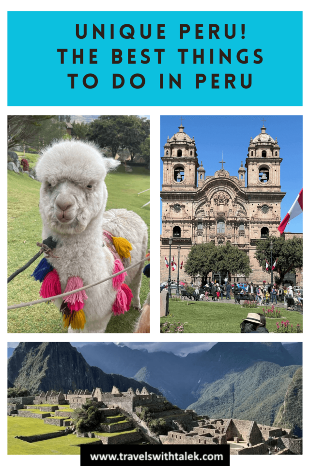 Unique Peru: the Most Interesting Things in Peru - Travels with Talek