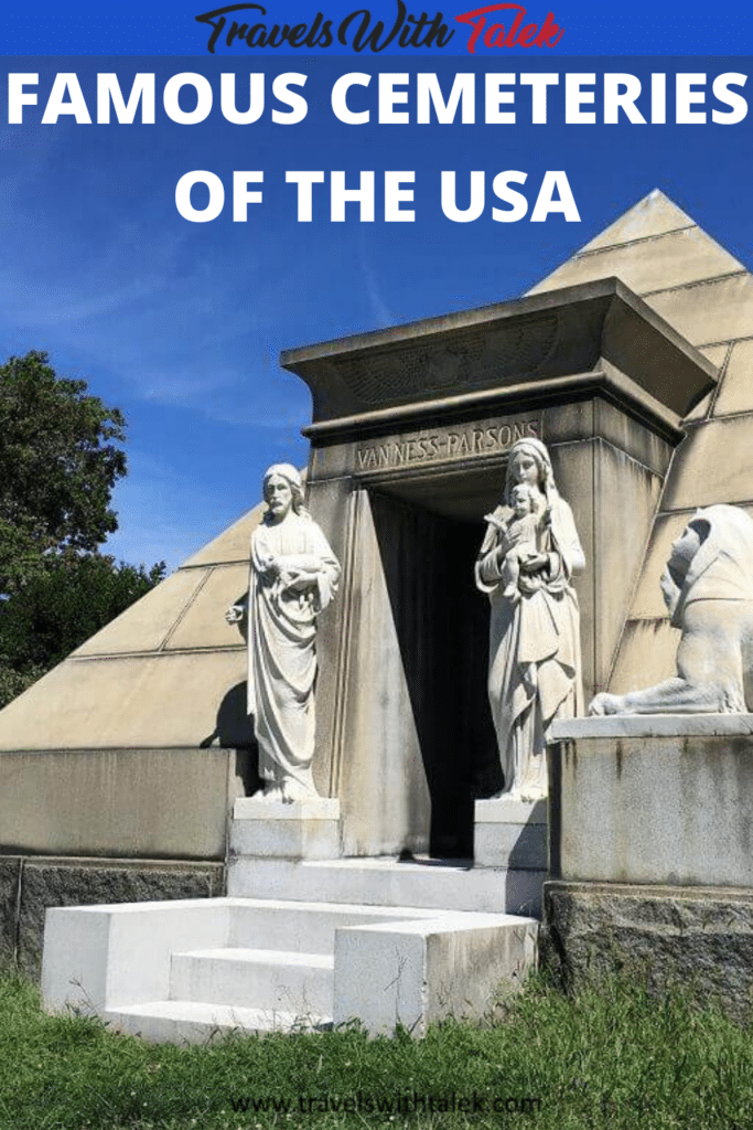 FAMOUS CEMETERIES OF THE UNITED STATES